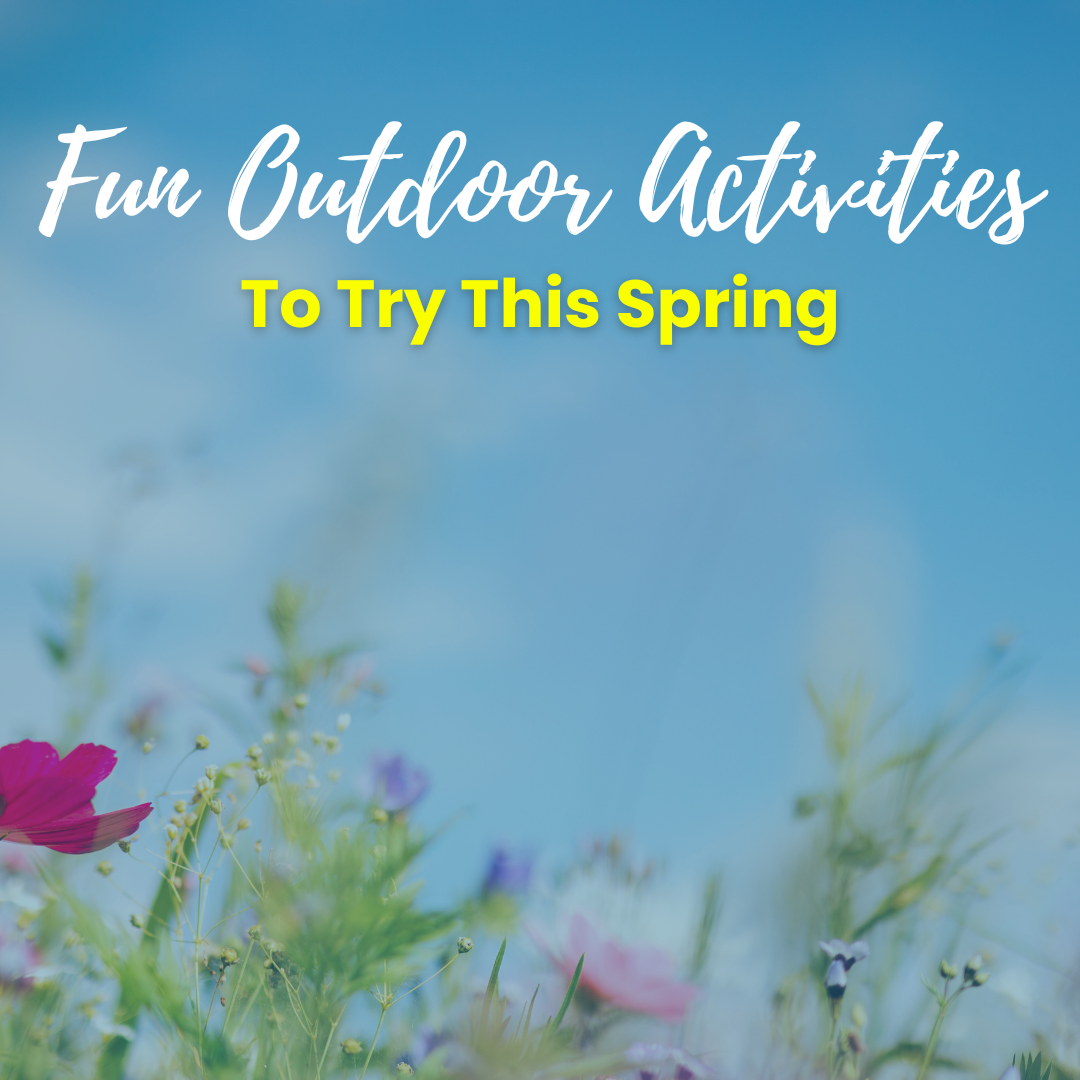 Make the Most of Spring by Trying These Three Outdoor Activities ...